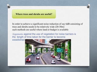 trees acts as noise barrier | PPTX