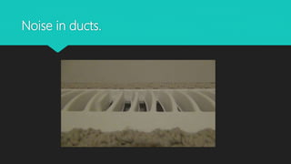 Noise in air ducts | PPTX