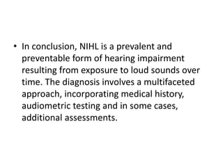 NOISE INDUCED HEARING LOSS (NHIL) NIHL KARAYE | PPTX