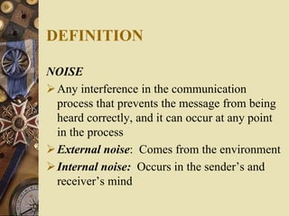NOISE IN THE COMMUNICATION PROCESS.ppt