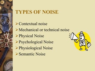 NOISE IN THE COMMUNICATION PROCESS.ppt