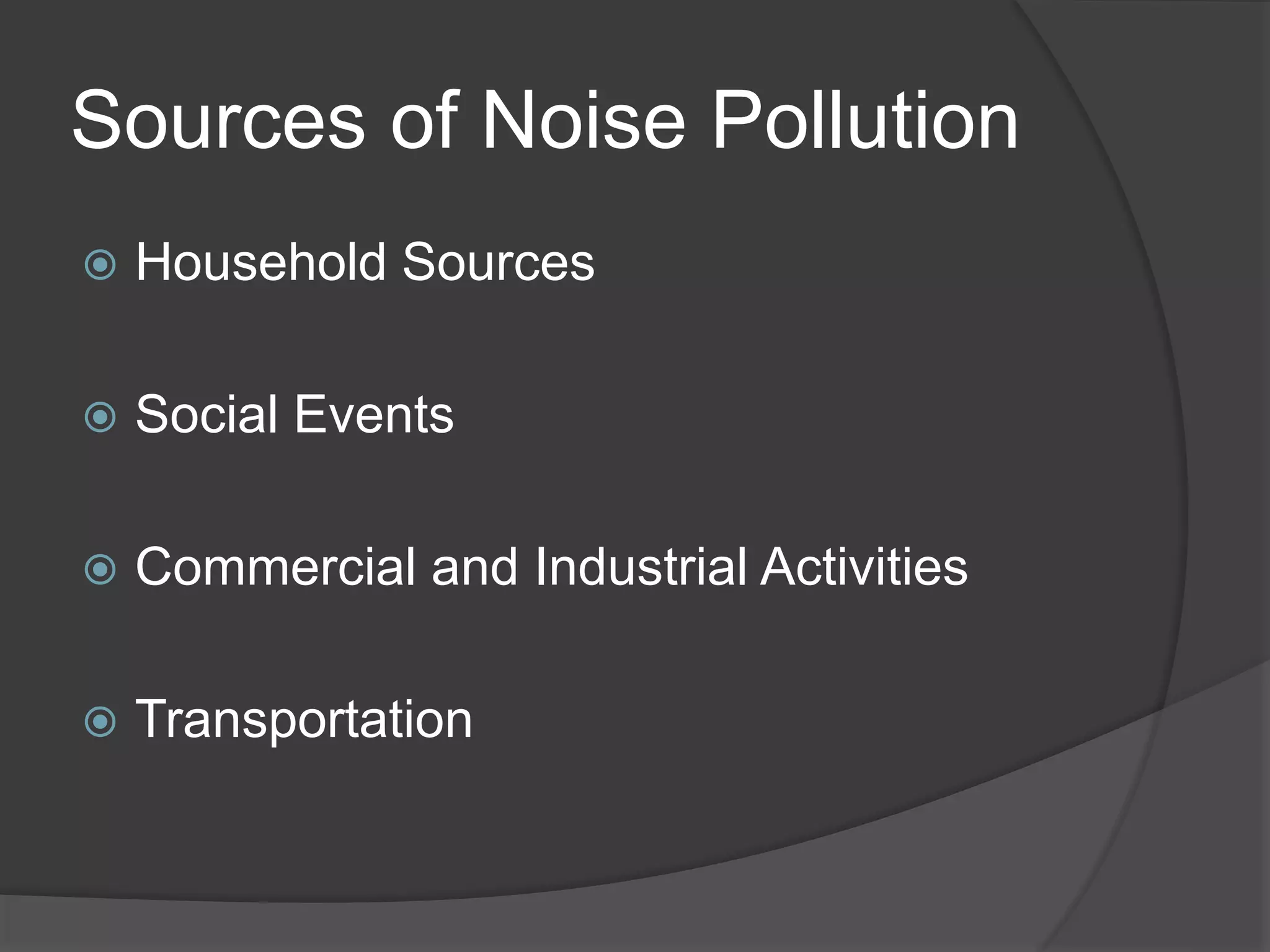 Noise pollution,sources,causes and effects | PPTX