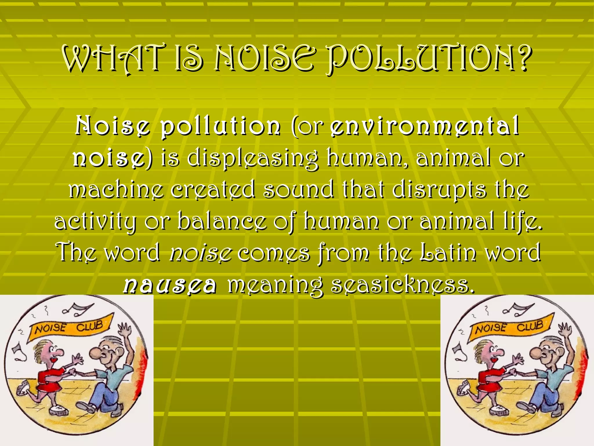 Noise pollution | PPT | Indoor Environmental Quality | Home & Garden