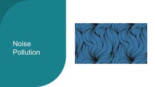 Noise Pollution.pptx