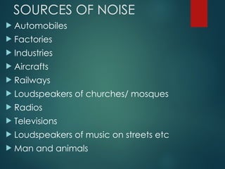 NOISE POLLUTION its effecst types decibels.ppt