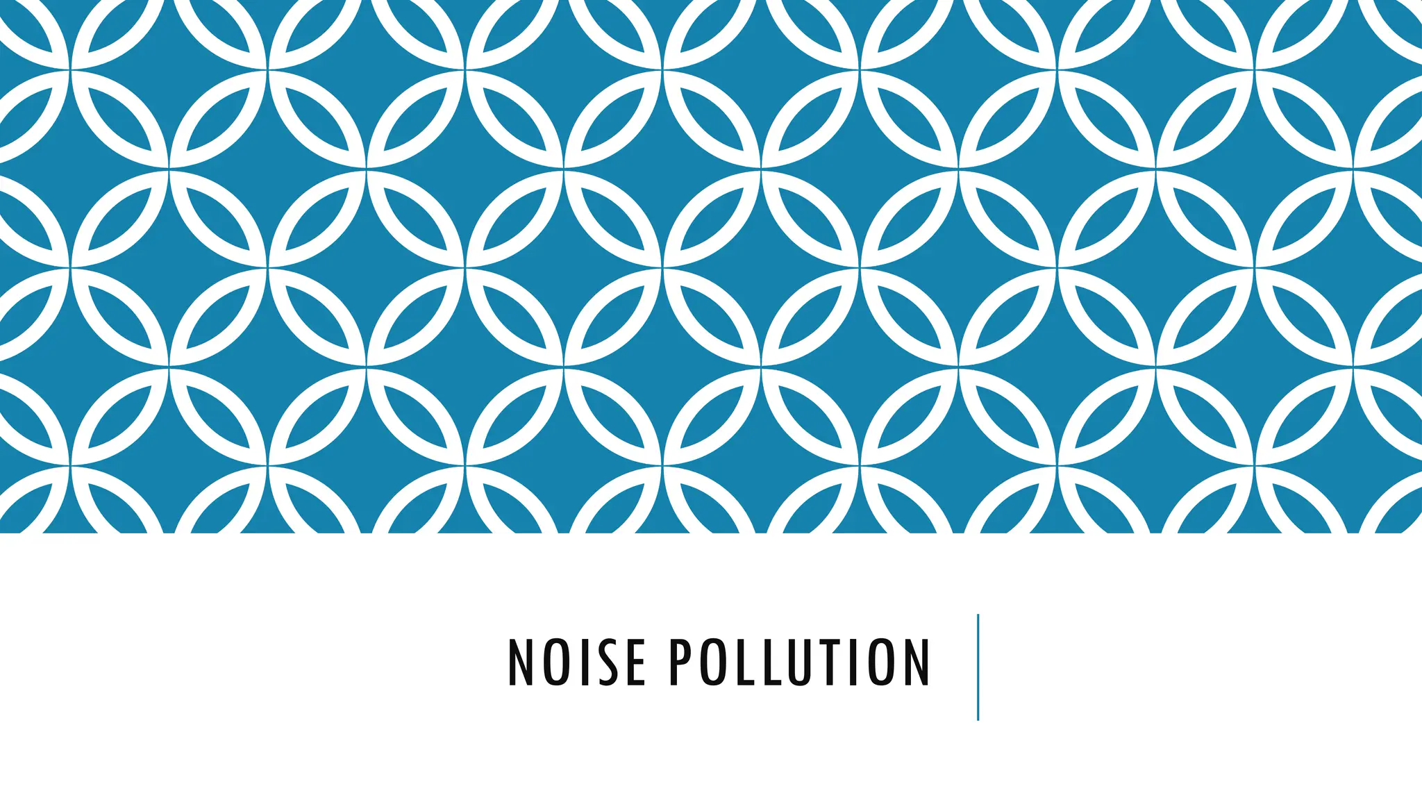 Noise pollution source and effect of noise.pptx