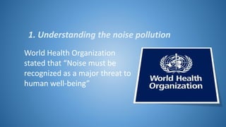 Noise Pollution and Its Impacts on Humans.pptx