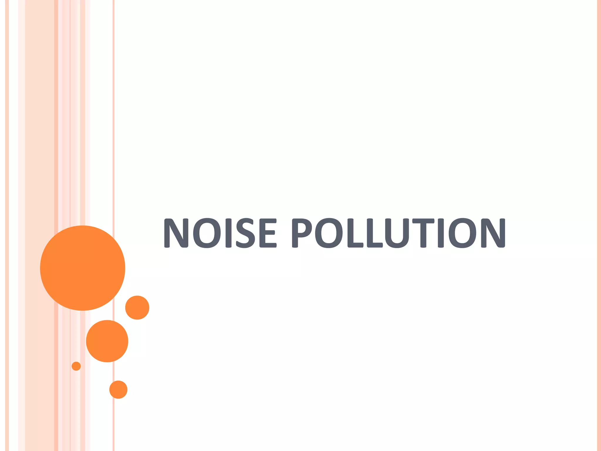 Noise pollution presentation | PPT