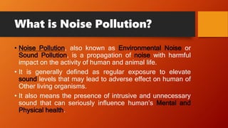 Noise pollution ppt (tanu) | PPTX