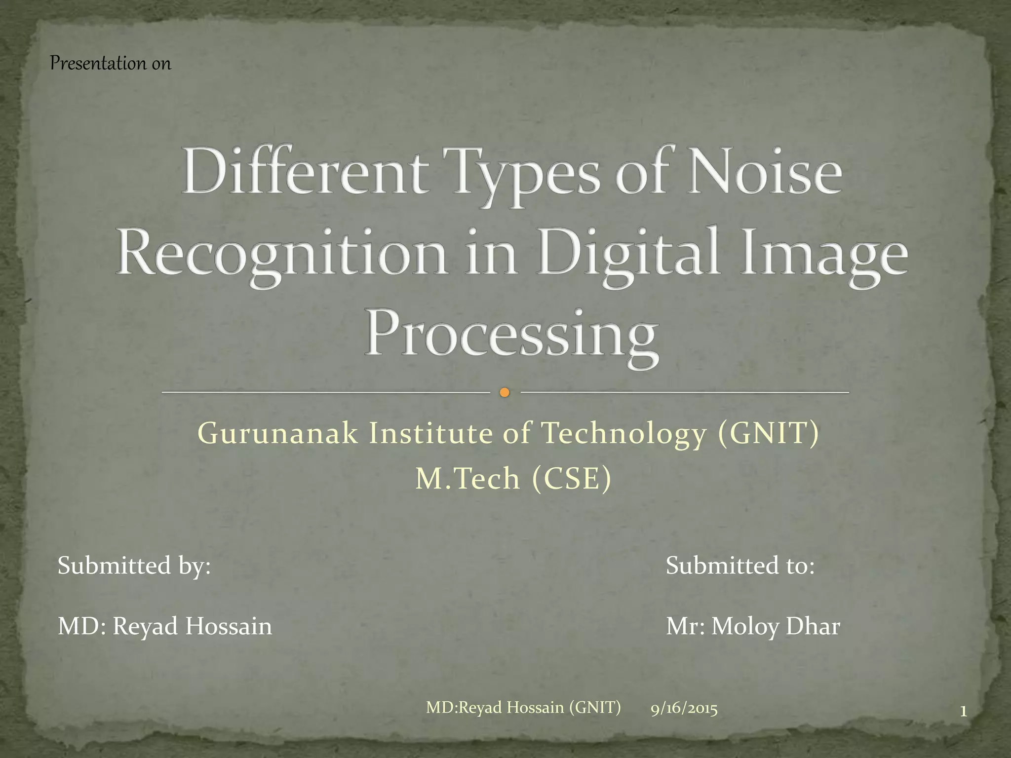 Noise recognition in digital image | PPTX