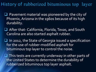 Noise reduction in pavement made of rubberized bituminious top layer ...