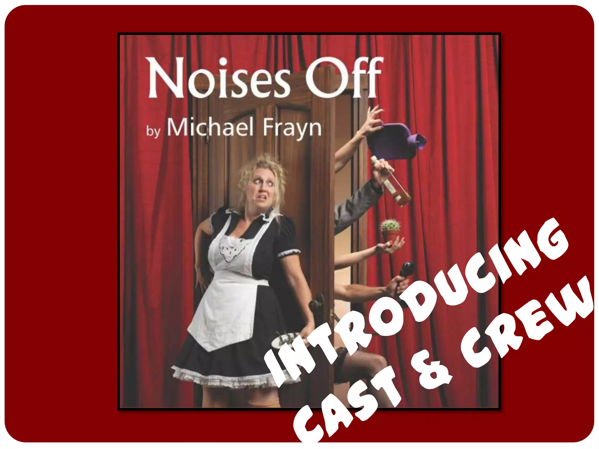 Noises off cast & crew | PPTX
