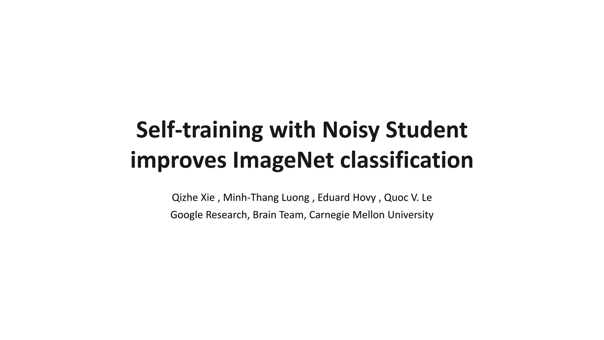 Self-training with Noisy Student improves ImageNet classification | PPT