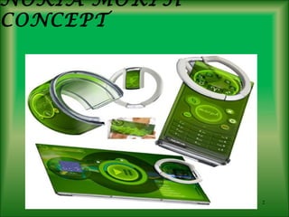 Nokia morph Concept | PPT | Chemistry | Science