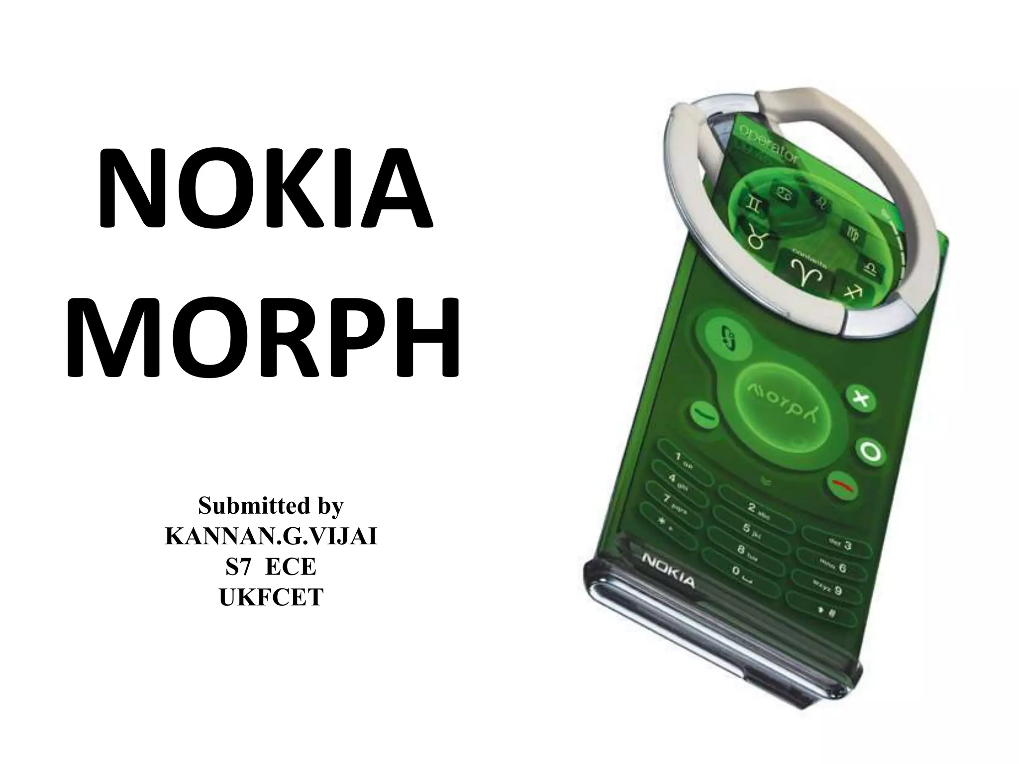 Nokia morph | PPTX | Smartphones | Consumer Electronics