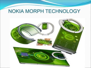 Nokia morph technology | PPT