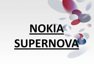 Nokia Supernova phones | PPTX