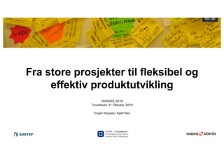 Fra store prosjekter til fleksibel og effektiv produktutvikling | PPT
