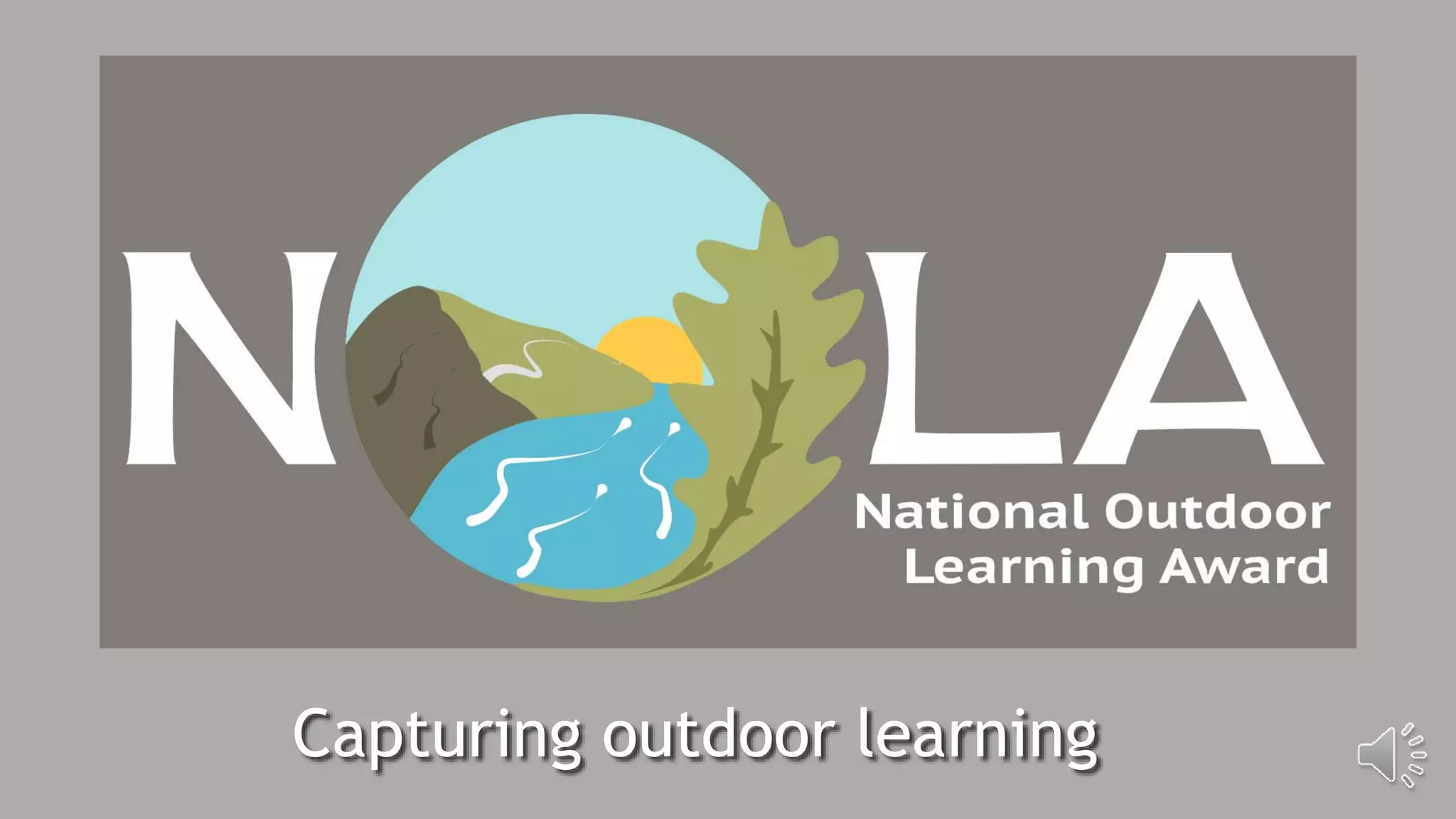 Nola Outdoor Learning Award Video for Schools | PPTX
