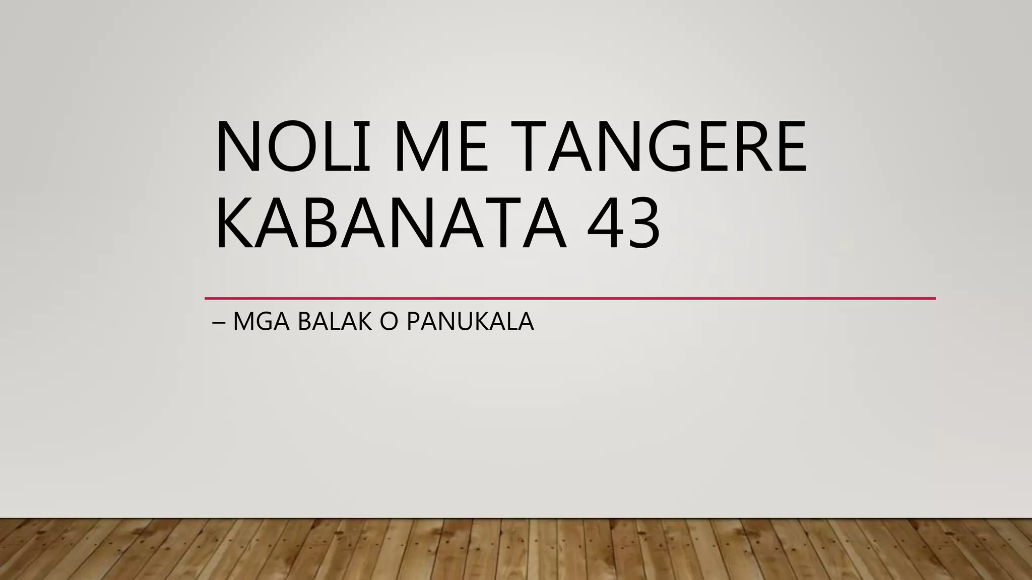Noli me tangere kabanata 43 | PPTX