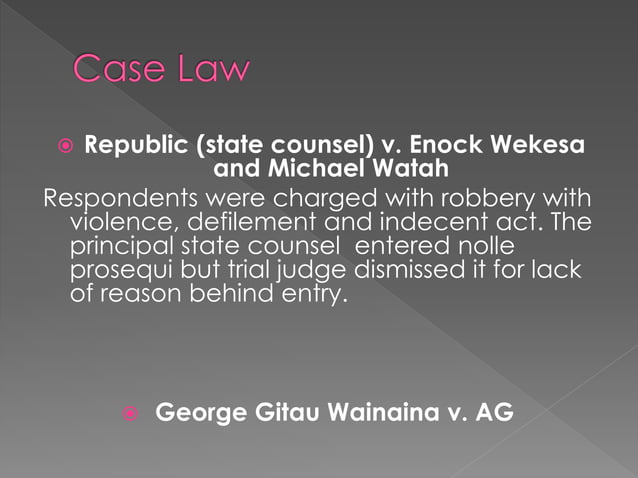 Nolle prosequi, Kenyan Criminal Procedure, Criminal law | PPTX | Law