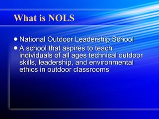 NOLS Presentation | PPT