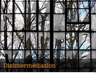 Disintermediation: The Shift Has Happened | PPT
