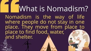 Nomadism and sedentarism at the beginning | PPT