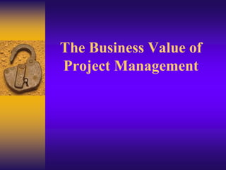 The Business Value Of Project Management powerpoint presentation | PPT