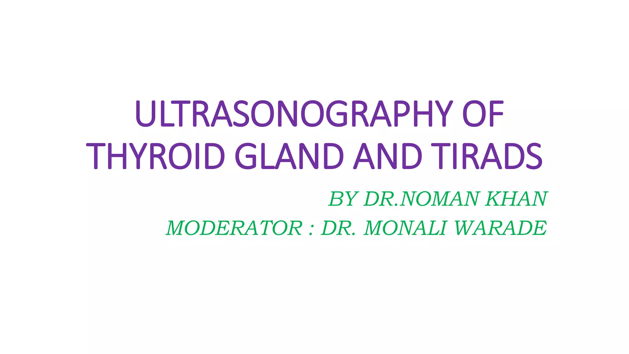 Thyroid Ultrasound and TIRADS | PPTX