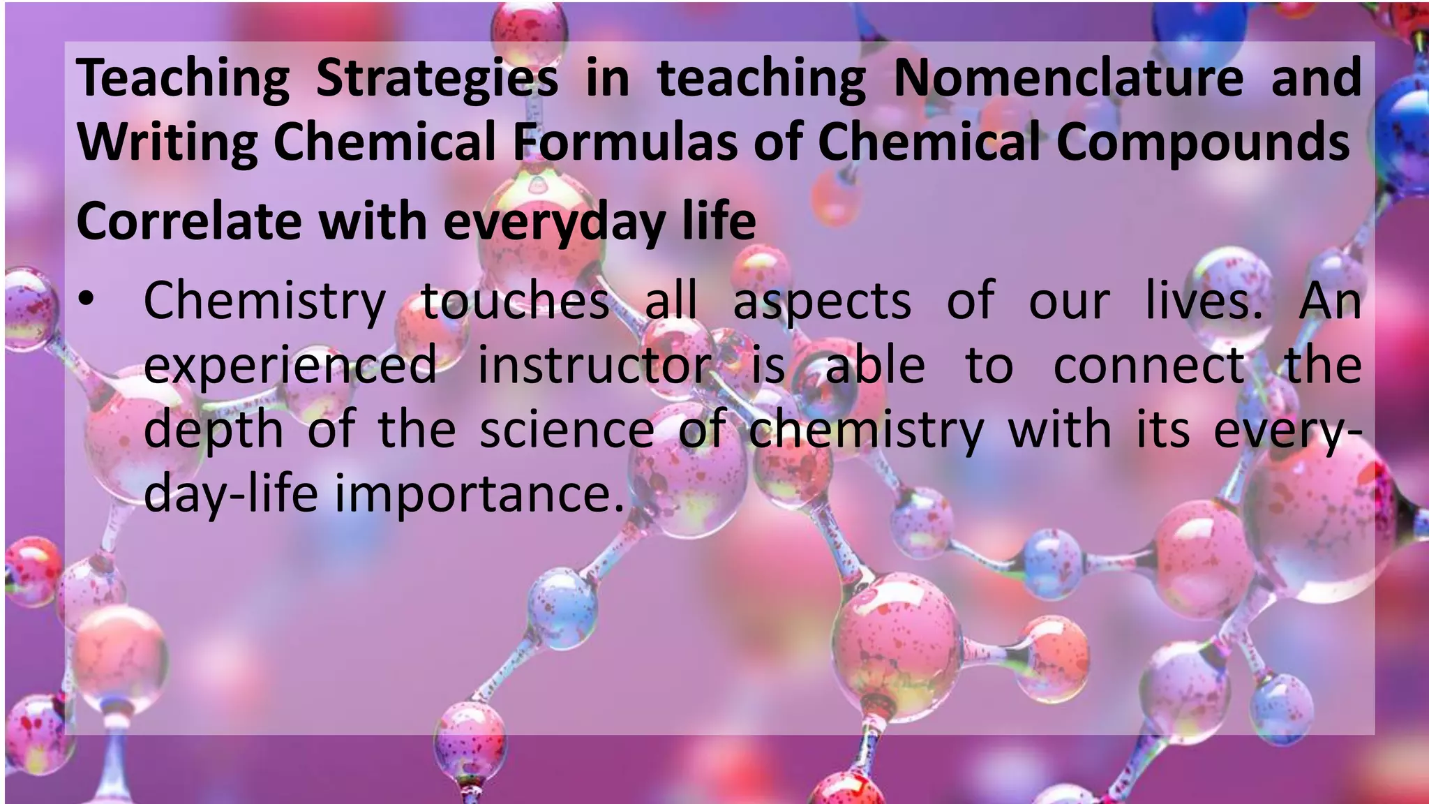 NOMENCLATURE AND WRITING CHEMICAL FORMULAS OF CHEMICAL COMPOUNDS.pptx