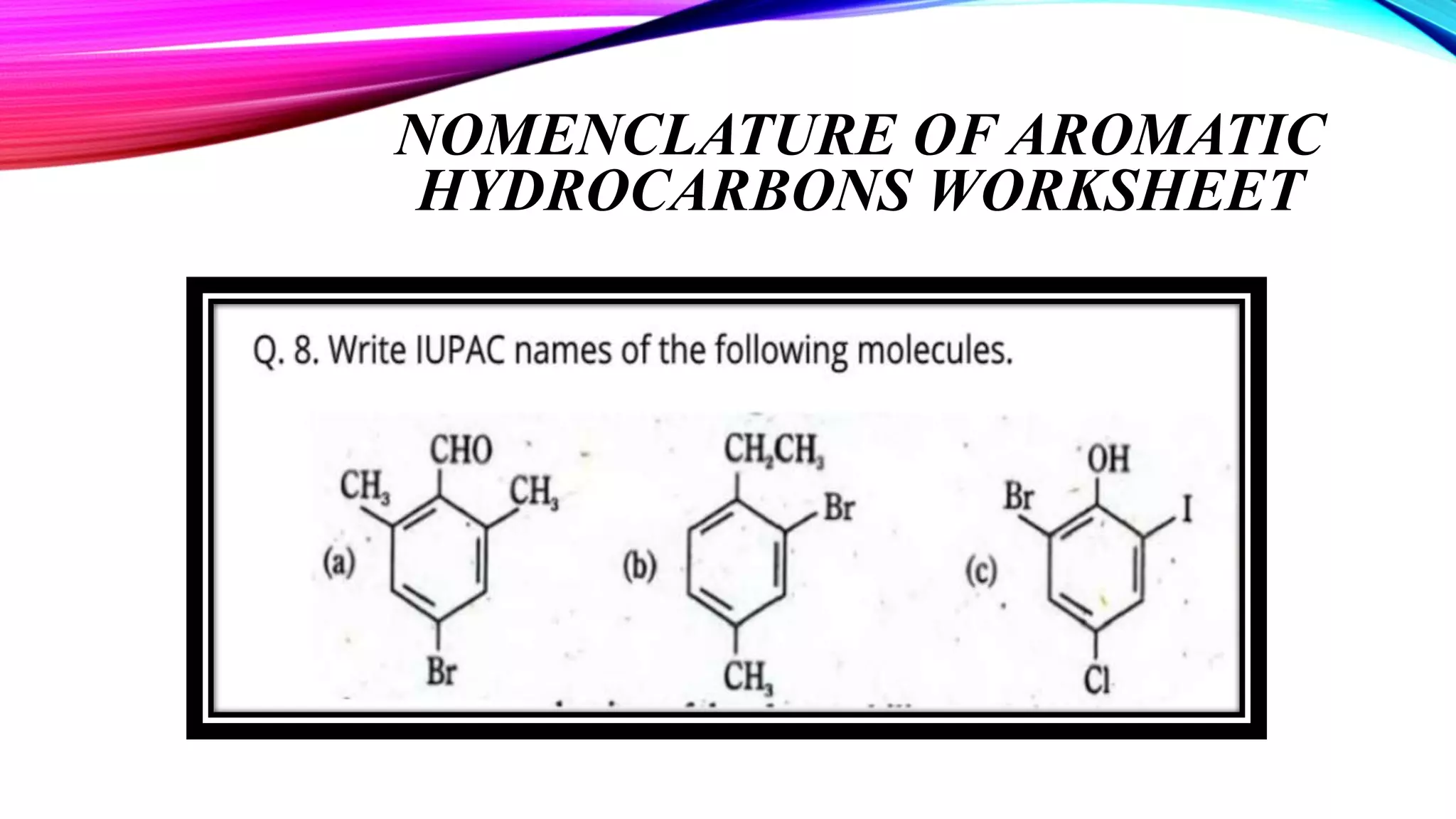 Nomenclature of aromatic hydrocarbons | PPTX