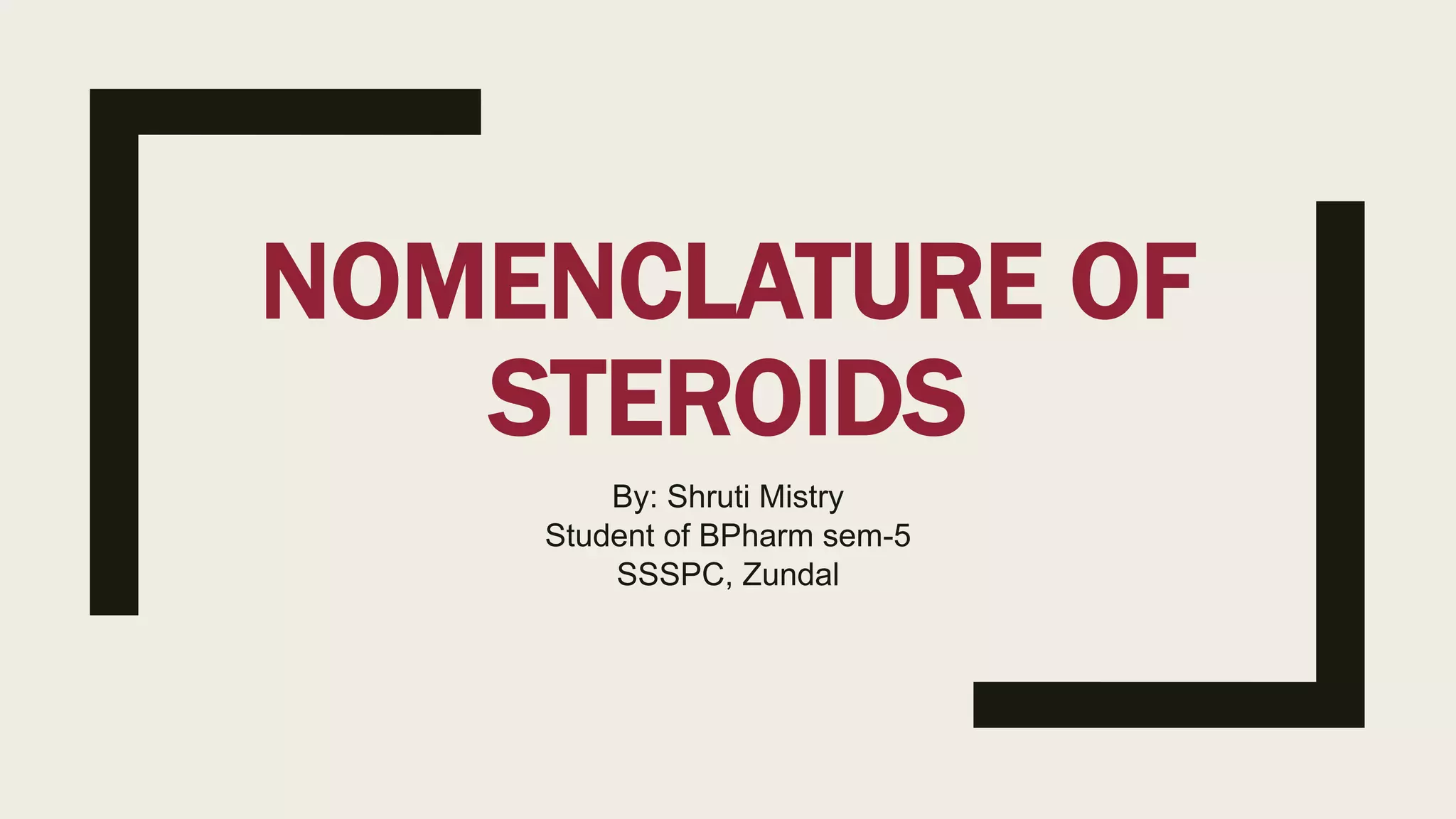 Nomenclature of steroids | PPTX