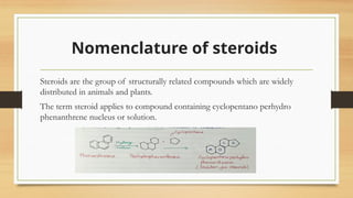 nomenclature of steroids ................. | PPTX