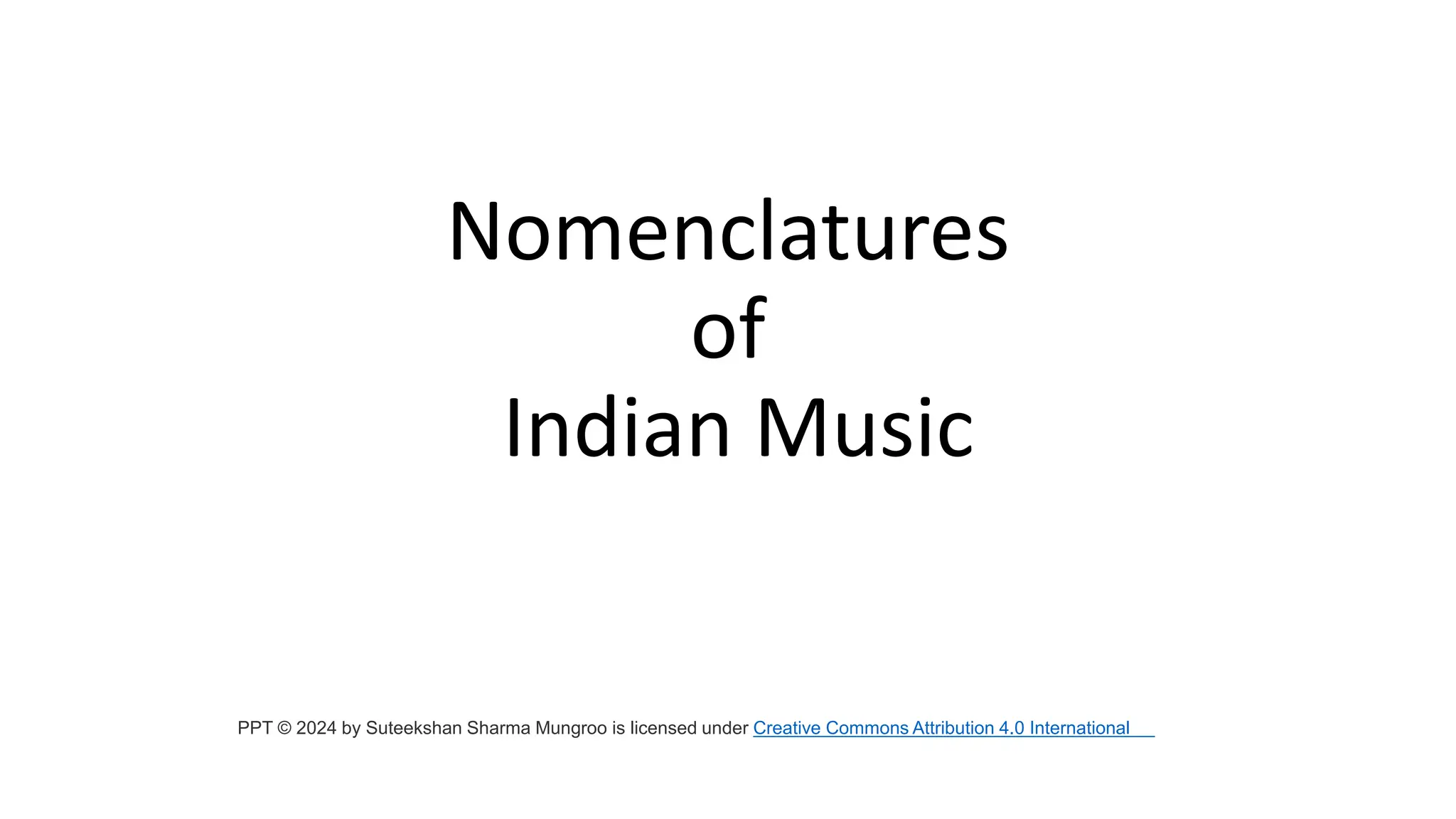 Nomenclatures of Indian Music - Keys terms used in Hindustani Style | PPTX