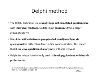 Nominal group technique and Delphi method (Consensus methods) | PPT