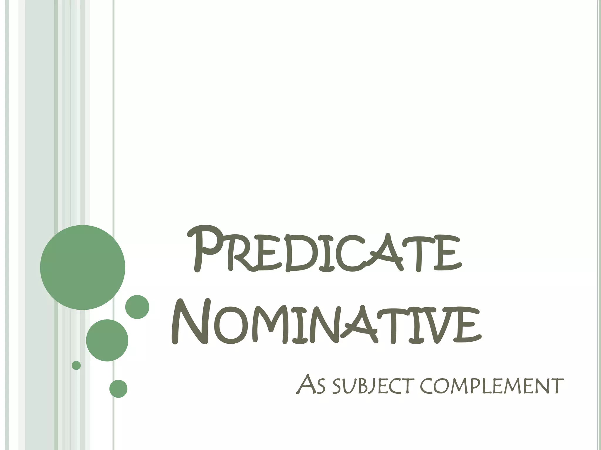 PREDICATE Nominative | PPSX