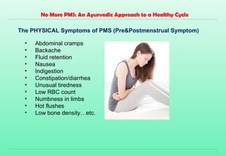 No More PMS - An Ayurvedic Approach to a Healthy Cycle | PPT