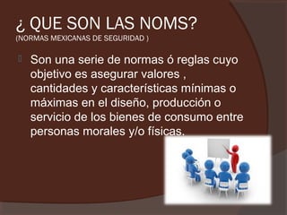 Normas oficiales Mexicanas (STPS) seguridad e higiene. | PPT