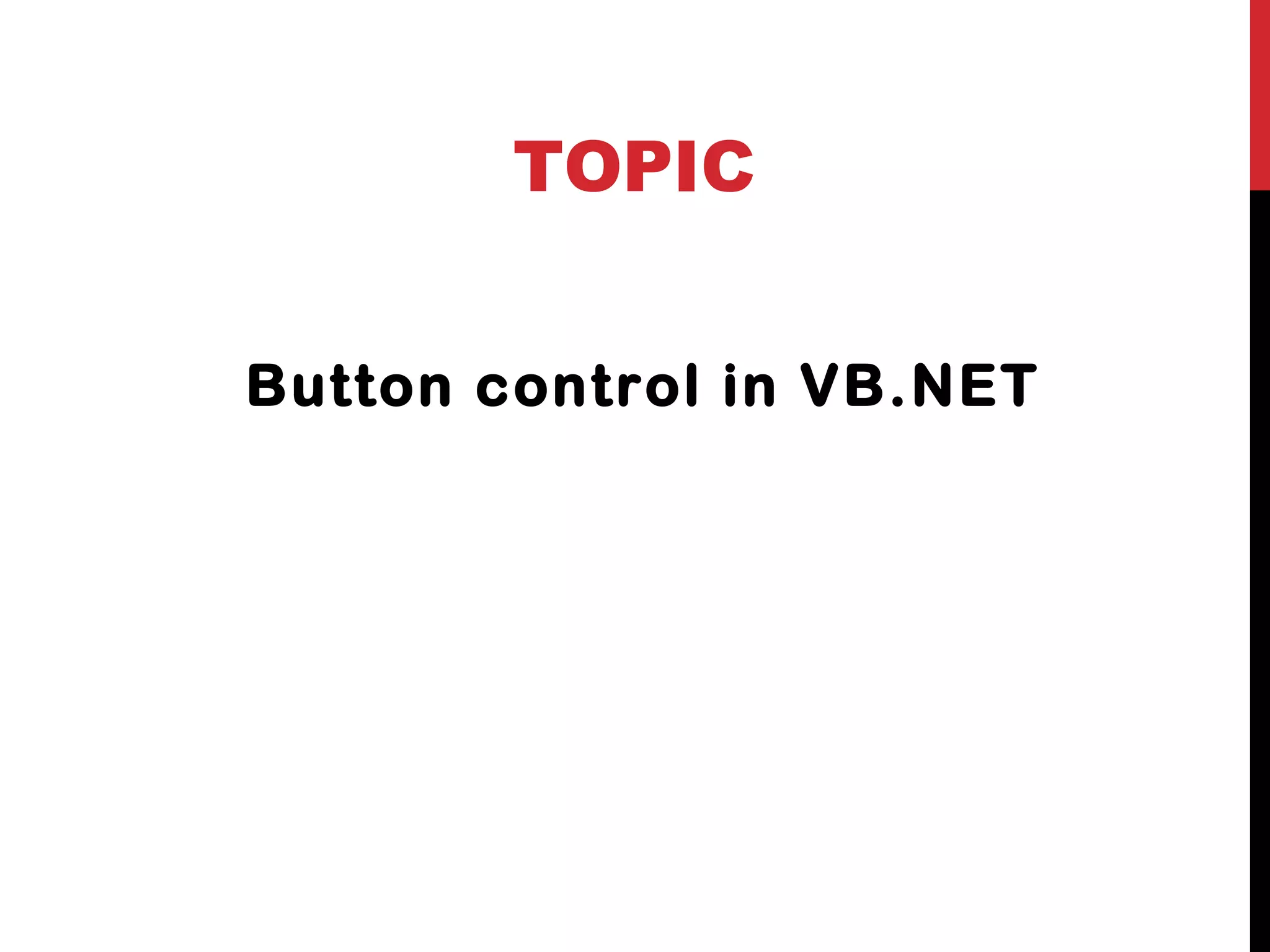 Buttons In .net Visual Basic | PPT | Programming Languages | Computing