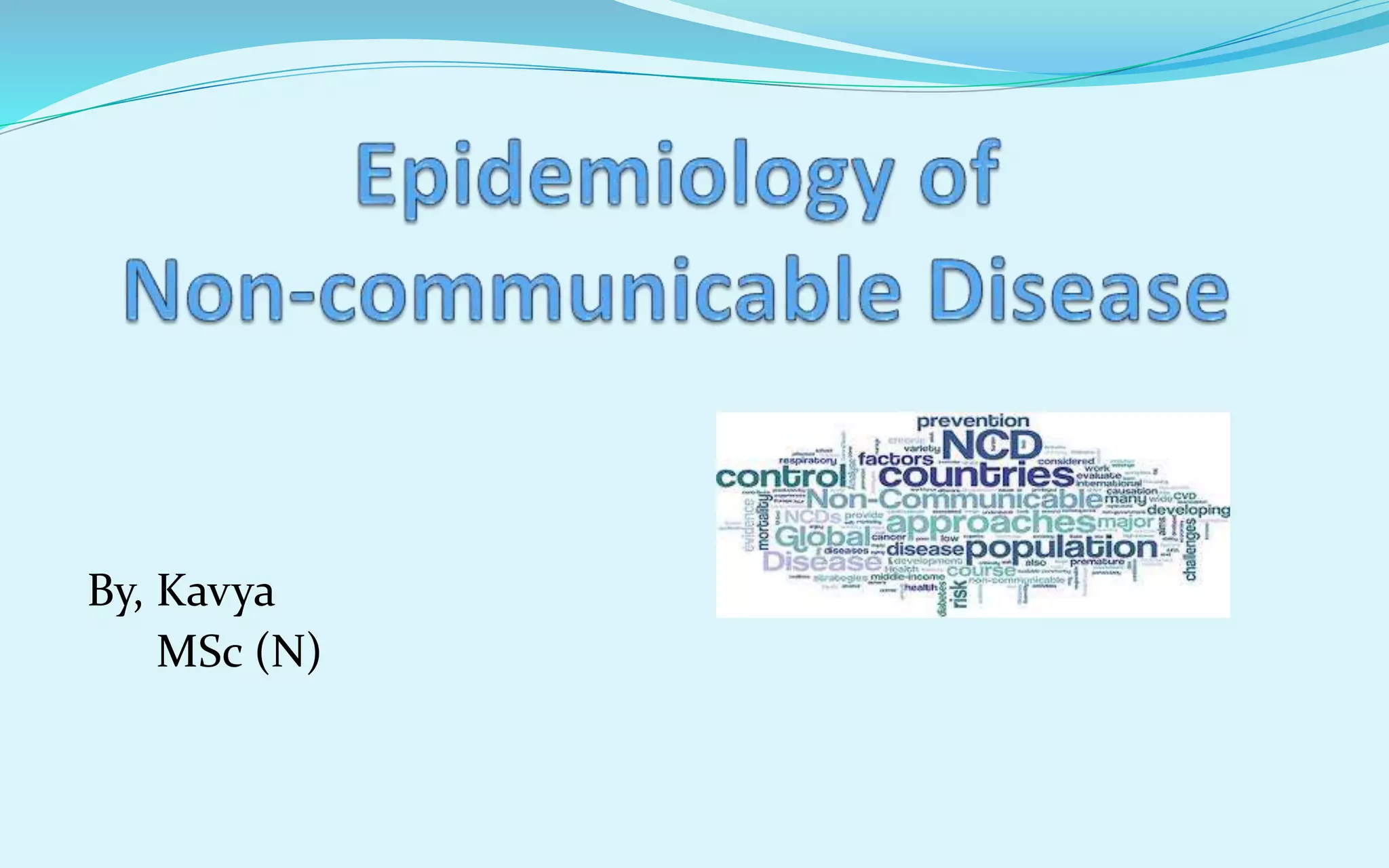 Epidemiology of non-communicable disease | PPTX