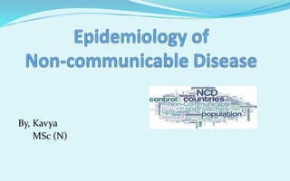Epidemiology of non-communicable disease | PPTX