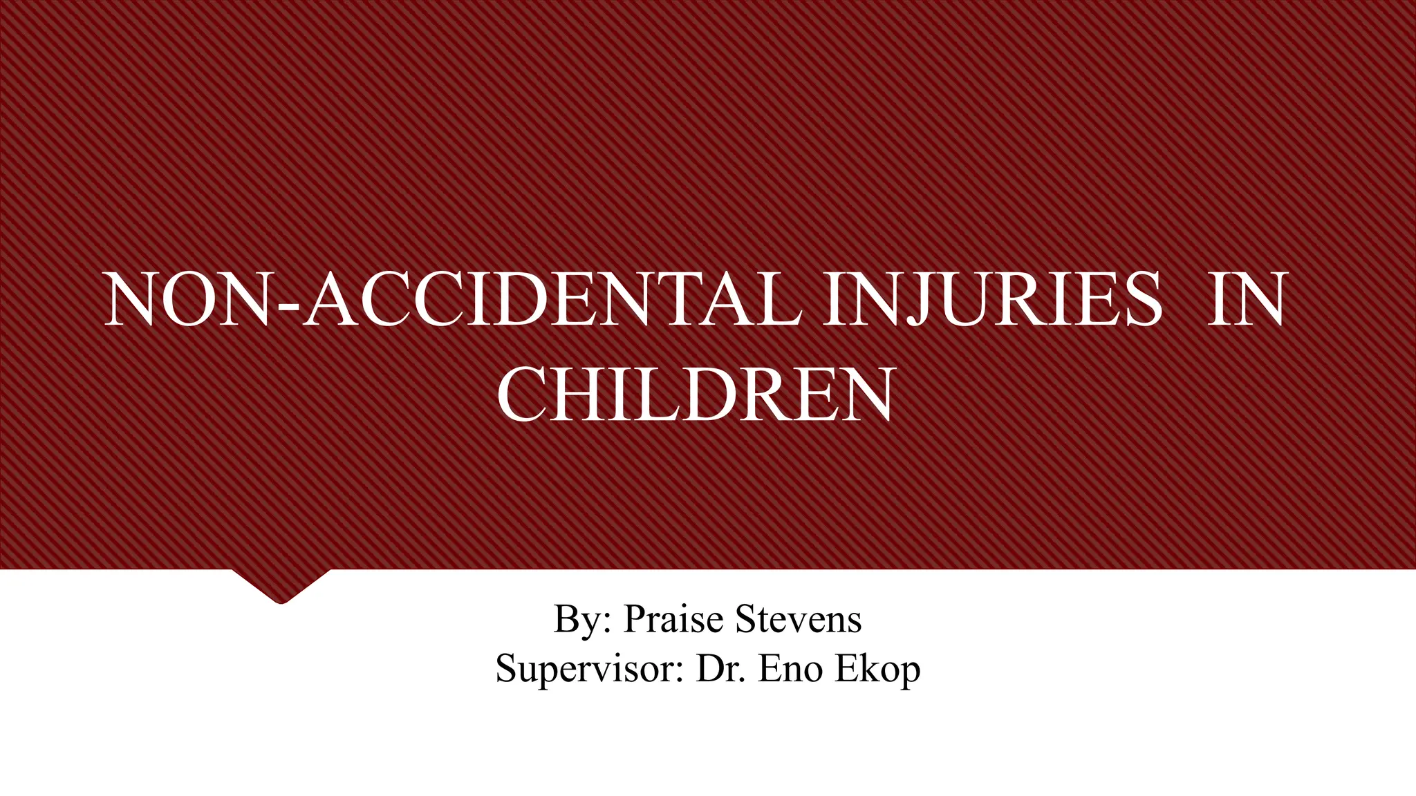 NON-ACCIDENTAL INJURIES IN CHILDREN.pptx