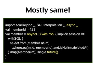 Kabukiza.tech 1 LT - ScalikeJDBC-Async & Skinny Framework #kbkz_tech | PPT