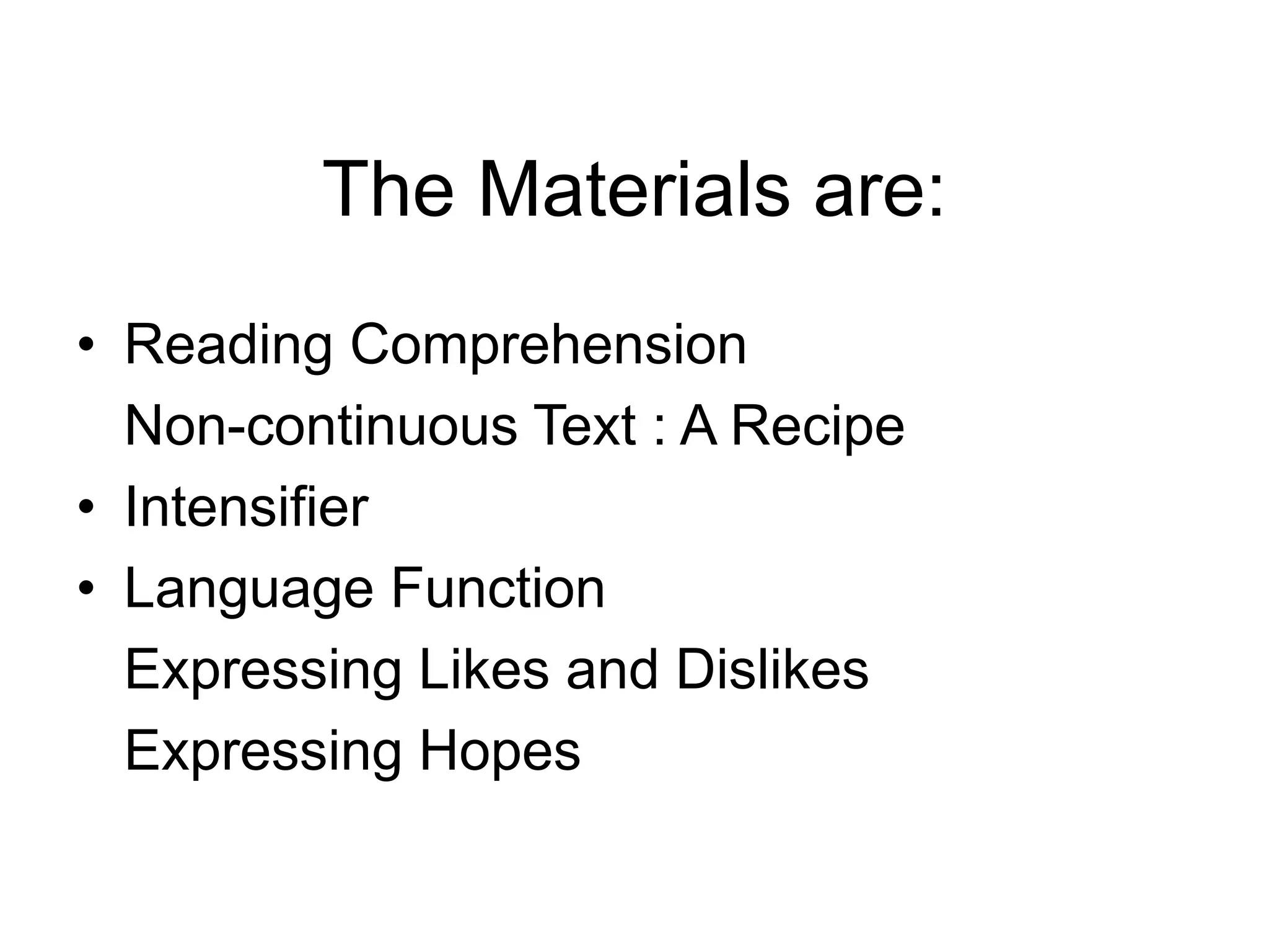 non-continuous-text-intensifier-expressing-likes-and-dislikes.ppt