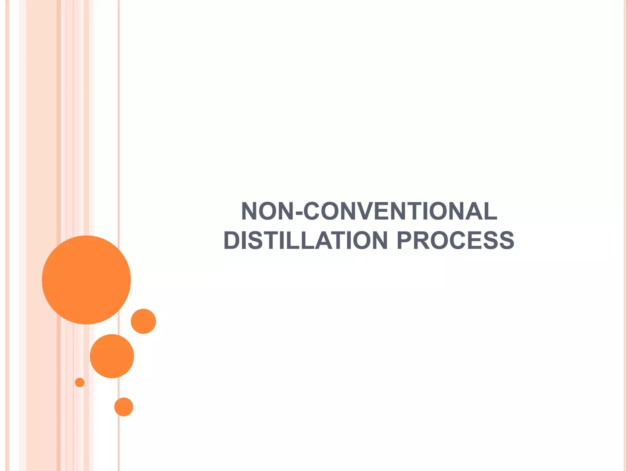 Non Conventional Distillation Process Pptx