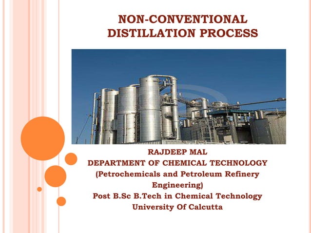 Non conventional distillation process | PPTX