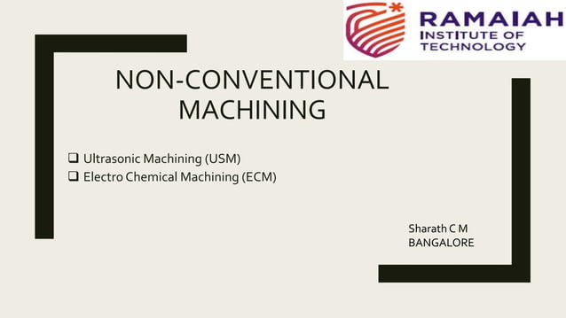 Non Conventional Machining Process | PPT