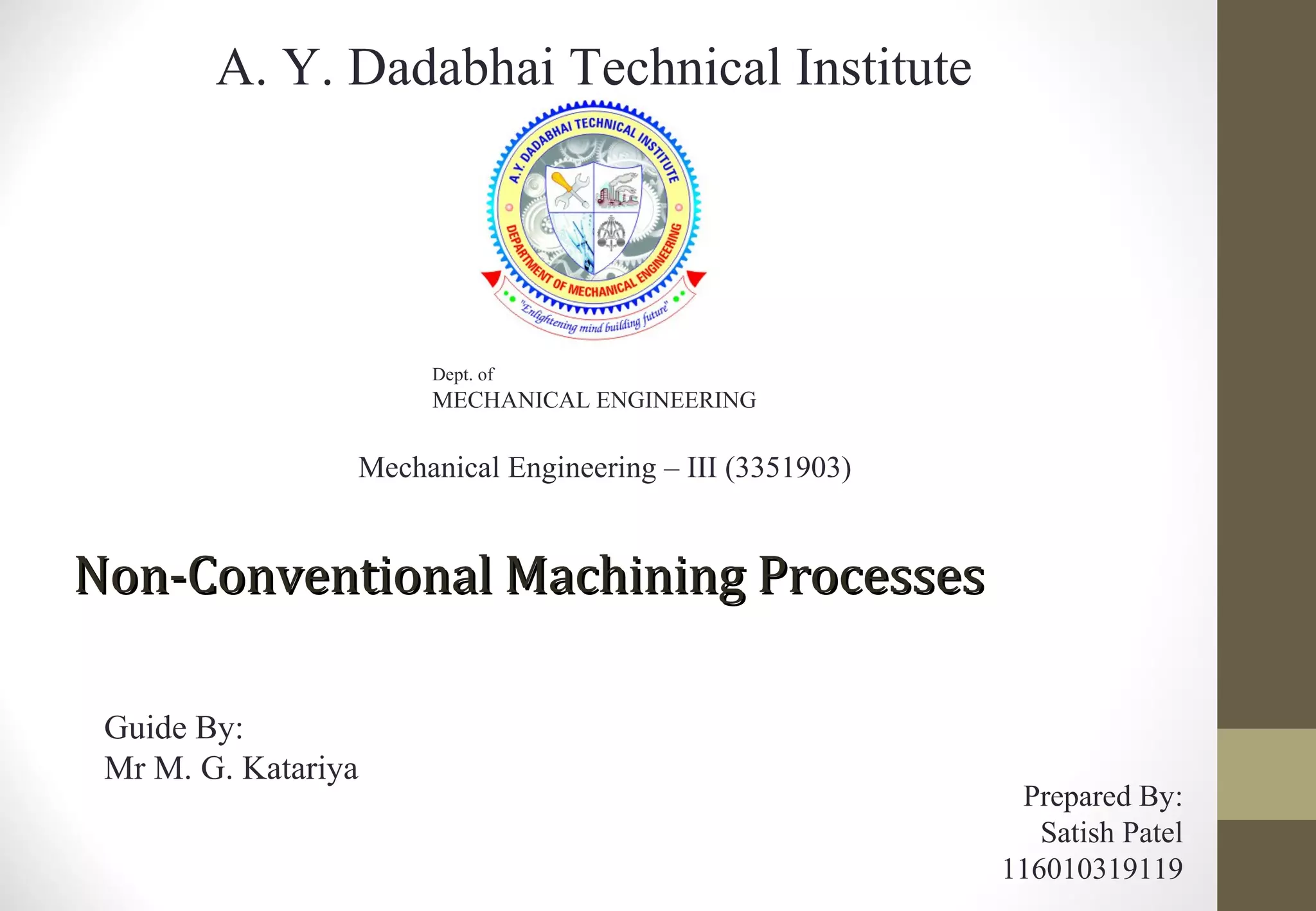 Non conventional machining process - me III - 116010319119 | PPT