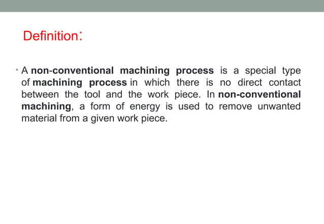 Non conventional machining process - me III - 116010319119 | PPT